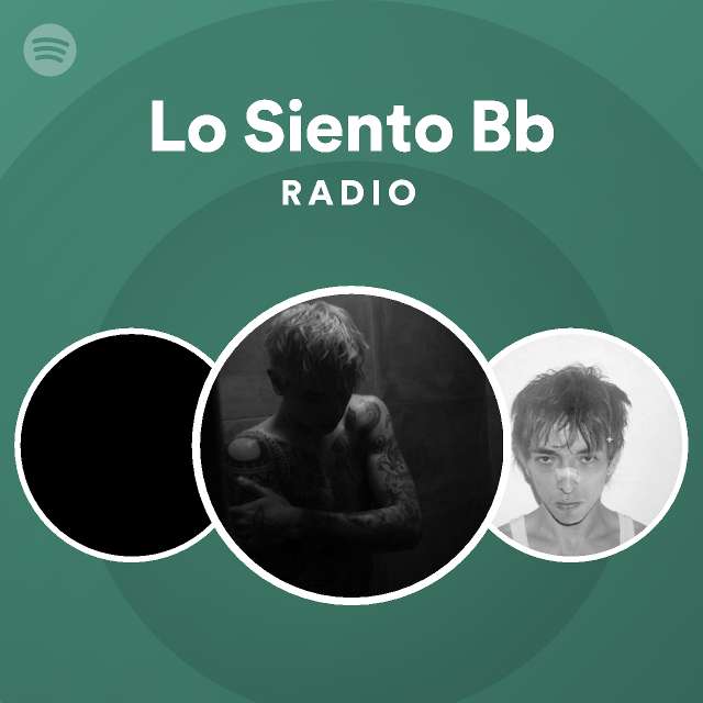 Lo Siento Bb Radio - playlist by Spotify | Spotify