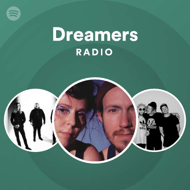 Dreamers Radio - playlist by Spotify | Spotify