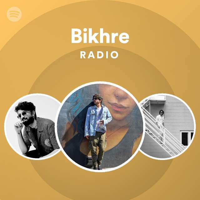Bikhre Radio - playlist by Spotify | Spotify
