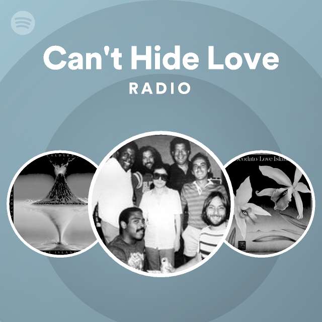 Can't Hide Love Radio - playlist by Spotify | Spotify