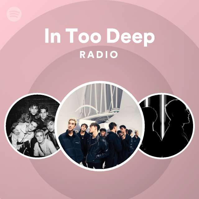 In Too Deep Radio - playlist by Spotify | Spotify