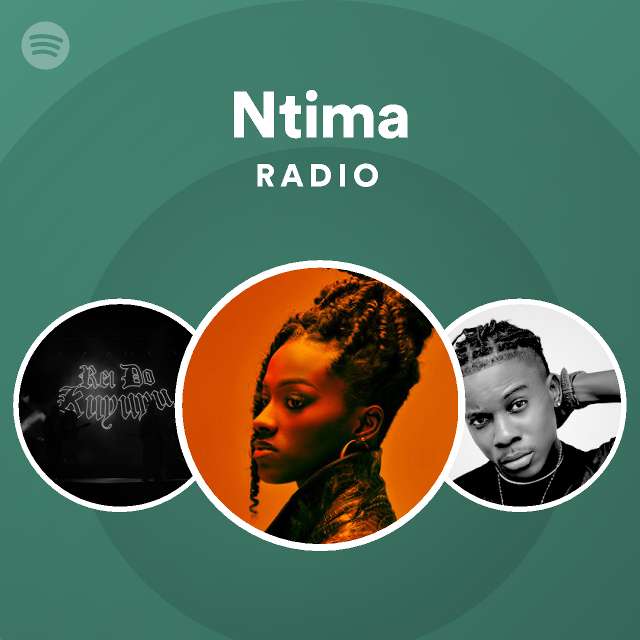 Ntima Radio - playlist by Spotify | Spotify