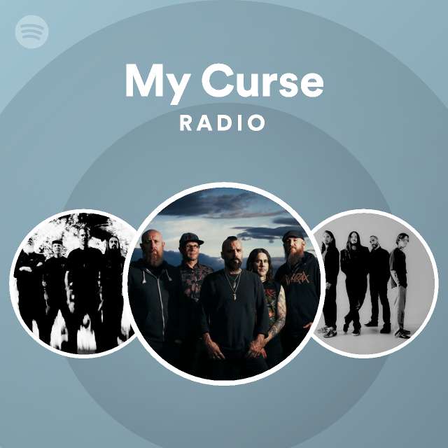 My Curse Radio | Spotify Playlist
