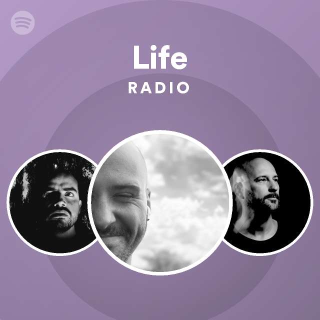Life Radio - playlist by Spotify | Spotify