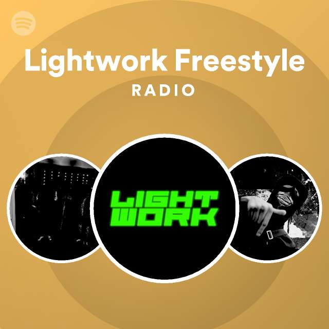 Lightwork Freestyle Radio - playlist by Spotify | Spotify