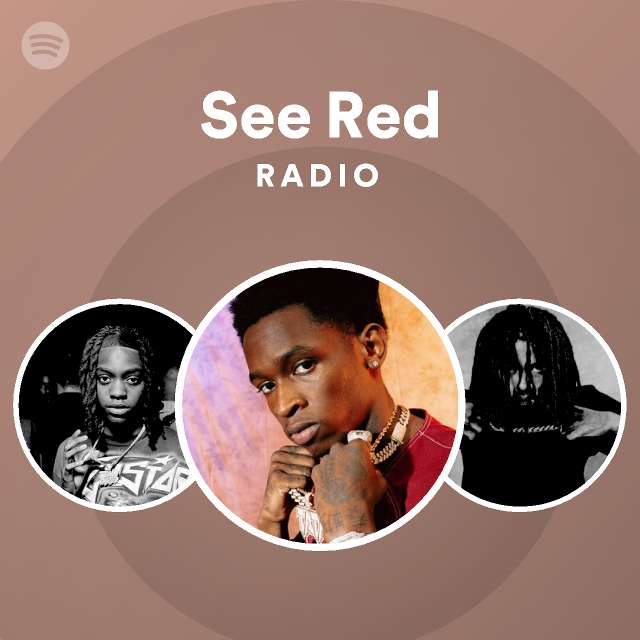 See Red Radio | Spotify Playlist