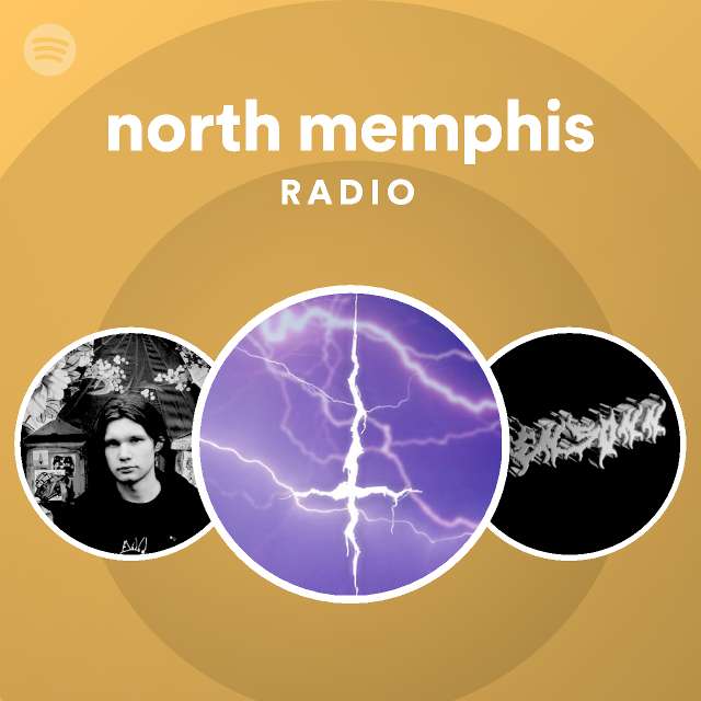 north memphis Radio - playlist by Spotify | Spotify