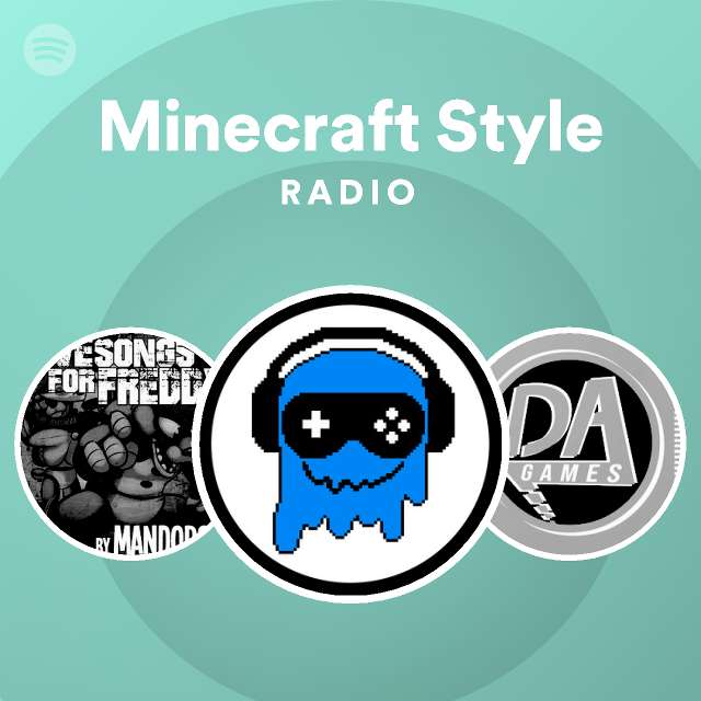 Minecraft Style Radio - playlist by Spotify | Spotify