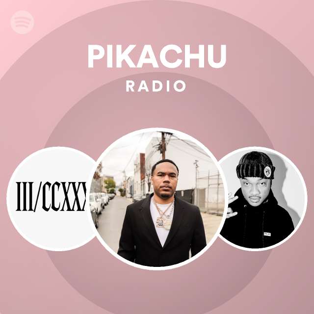 PIKACHU Radio - playlist by Spotify | Spotify