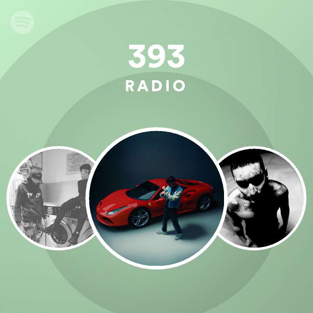 393 Radio - playlist by Spotify | Spotify