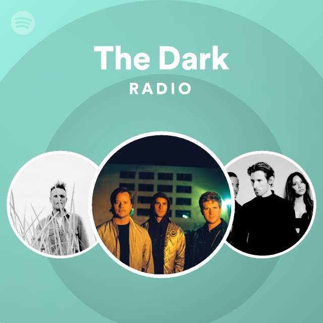 The Dark Radio - playlist by Spotify | Spotify