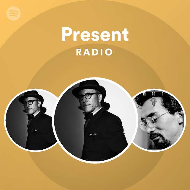 Present Radio | Spotify Playlist