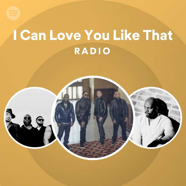 I Can Love You Like That Radio - playlist by Spotify | Spotify
