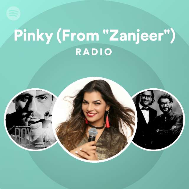 Pinky (From "Zanjeer") Radio - playlist by Spotify | Spotify