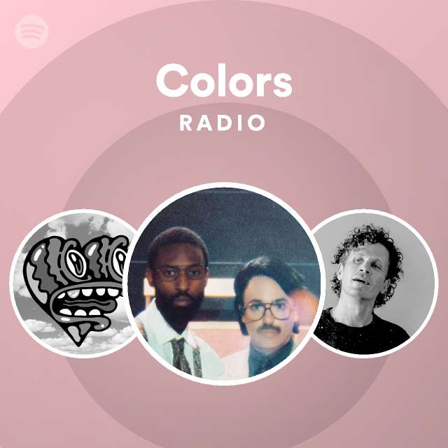 Colors Radio - playlist by Spotify | Spotify