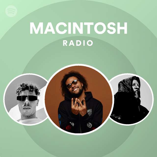 MACINTOSH Radio - playlist by Spotify | Spotify