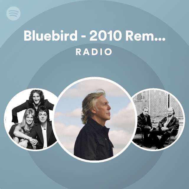 Bluebird - Remastered 2010 Radio - playlist by Spotify | Spotify