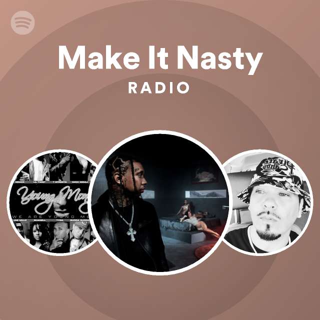 Make It Nasty Radio - playlist by Spotify | Spotify