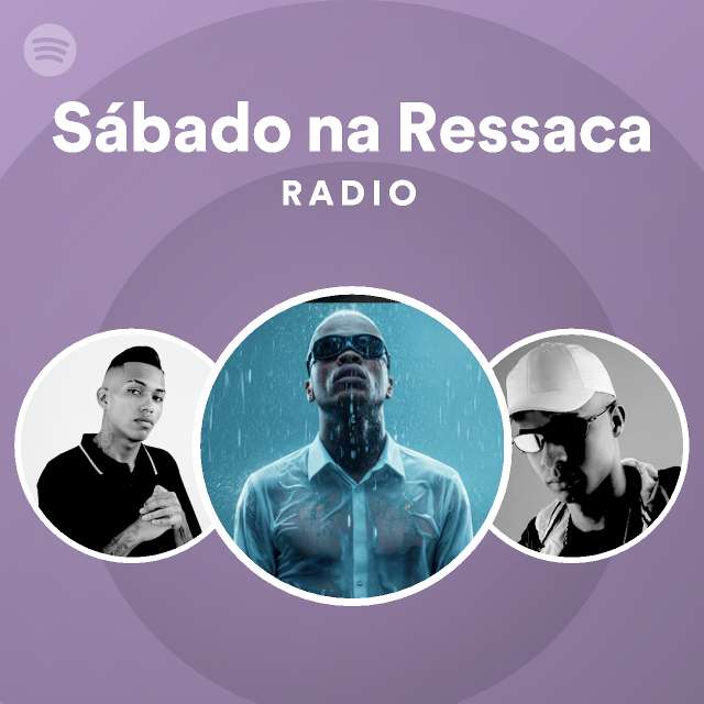 Sábado na Ressaca Radio - playlist by Spotify | Spotify