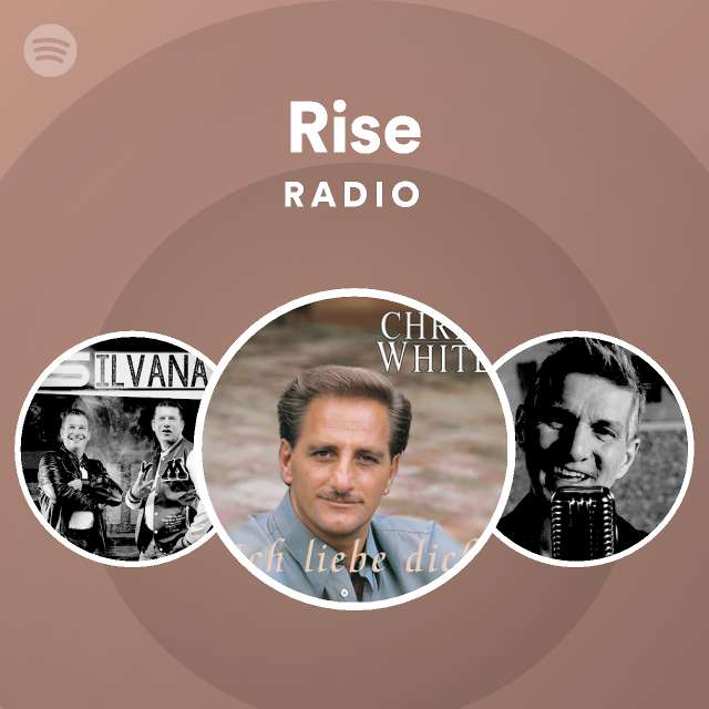 Rise Radio - playlist by Spotify | Spotify