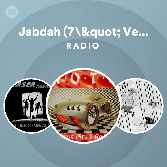 Jabdah (7\" Version) Radio - playlist by Spotify | Spotify