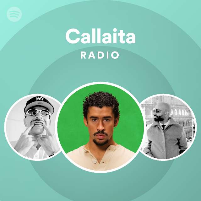 Callaita Radio - playlist by Spotify | Spotify