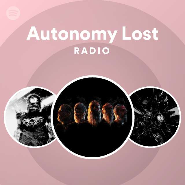 Autonomy Lost Radio | Spotify Playlist