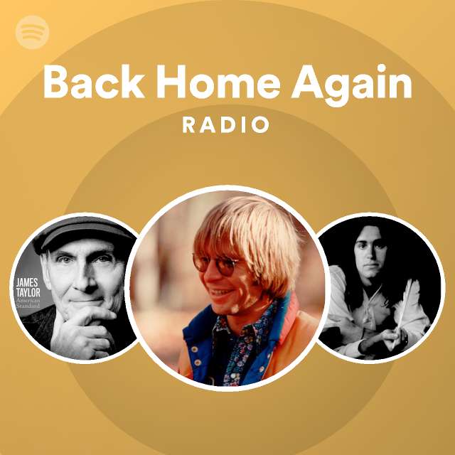 Back Home Again Radio - playlist by Spotify | Spotify