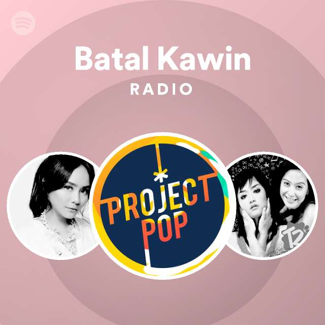 Batal Kawin Radio - playlist by Spotify | Spotify