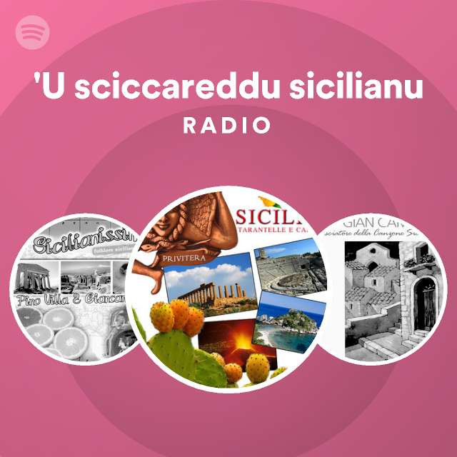 'U sciccareddu sicilianu Radio - playlist by Spotify | Spotify