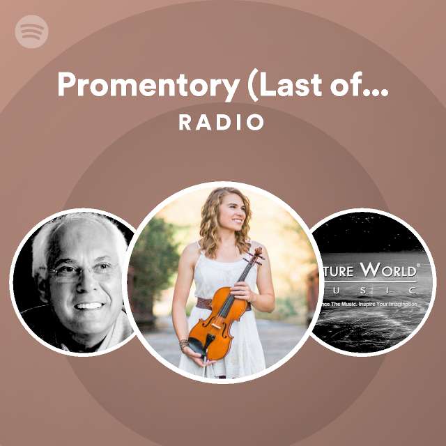 Promentory (Last of the Mohicans Theme) Radio - playlist by Spotify ...