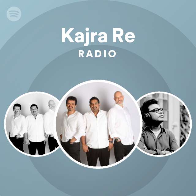Kajra Re Radio - playlist by Spotify | Spotify