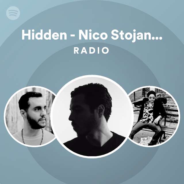 Hidden - Nico Stojan Remix Radio | Spotify Playlist