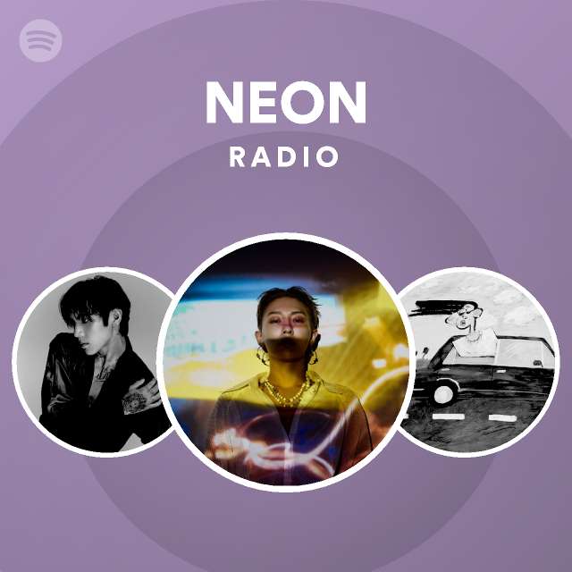 NEON Radio - playlist by Spotify | Spotify