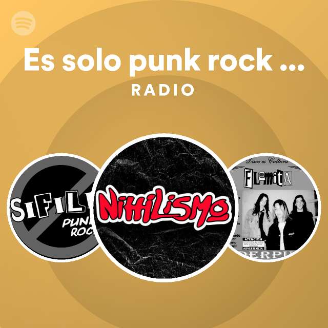 Es solo punk rock ... Radio | Spotify Playlist