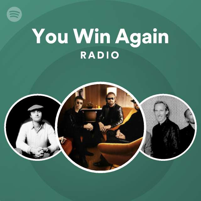 You Win Again Radio - playlist by Spotify | Spotify