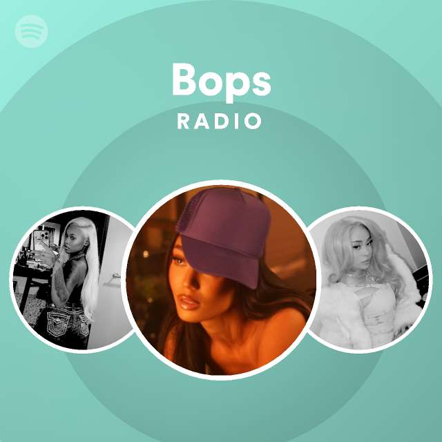 Bops Radio - playlist by Spotify | Spotify