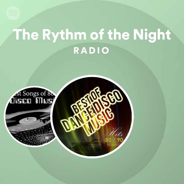 The Rythm of the Night Radio - playlist by Spotify | Spotify
