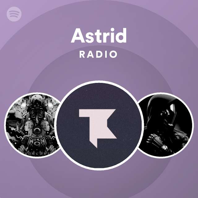 Astrid Radio - playlist by Spotify | Spotify