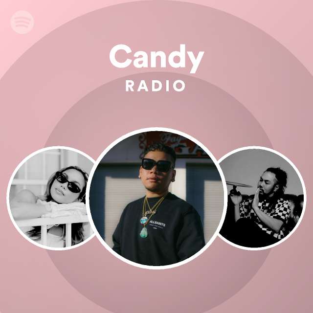 Candy Radio - playlist by Spotify | Spotify