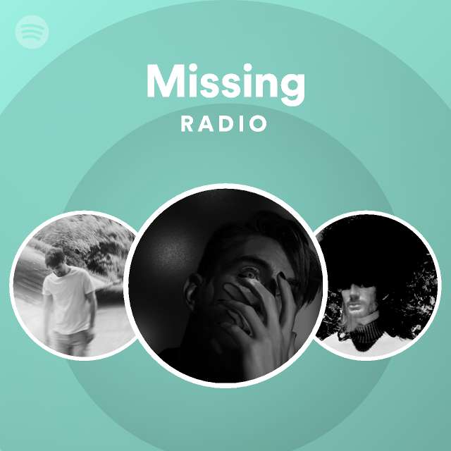 Missing Radio - playlist by Spotify | Spotify