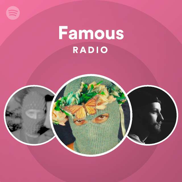 Famous Radio - playlist by Spotify | Spotify