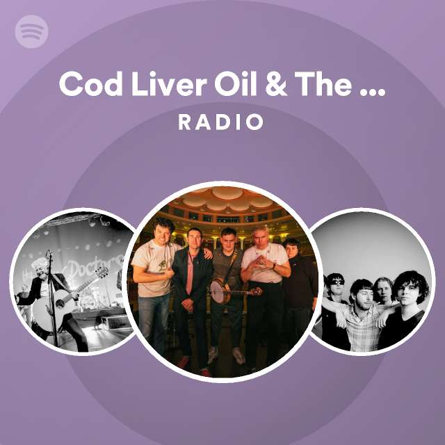 Cod Liver Oil & The Orange Juice Radio - playlist by Spotify | Spotify