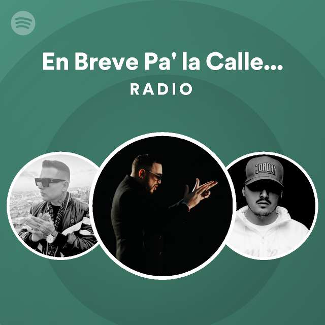 en-breve-pa-la-calle-rmx-radio-playlist-by-spotify-spotify