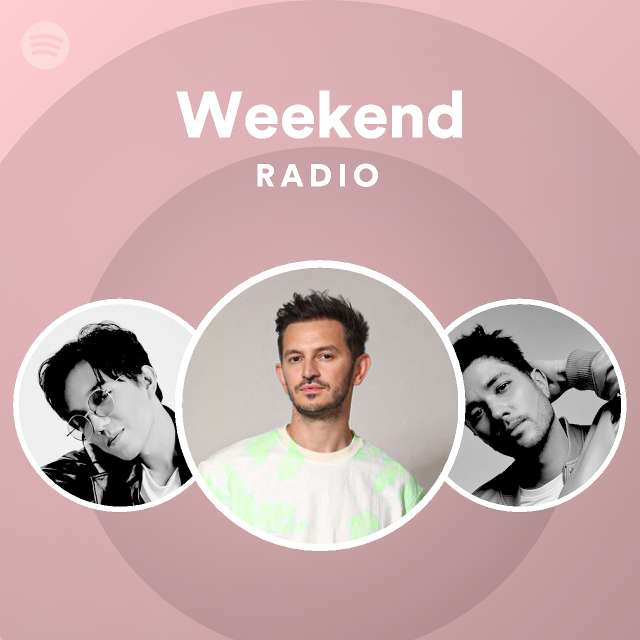 Weekend Radio - playlist by Spotify | Spotify