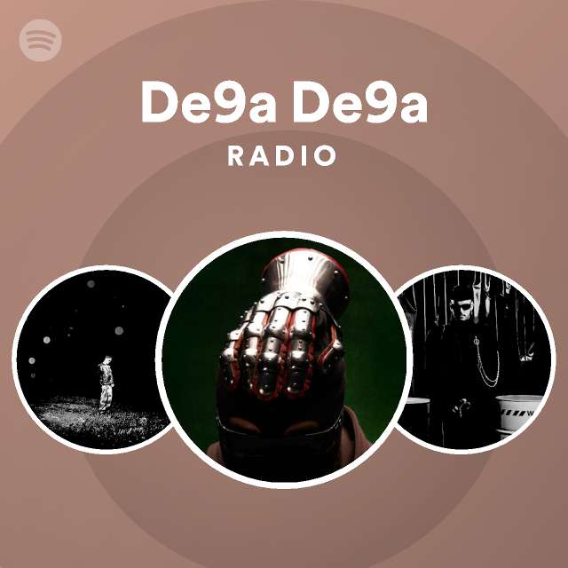 De9a De9a Radio - playlist by Spotify | Spotify