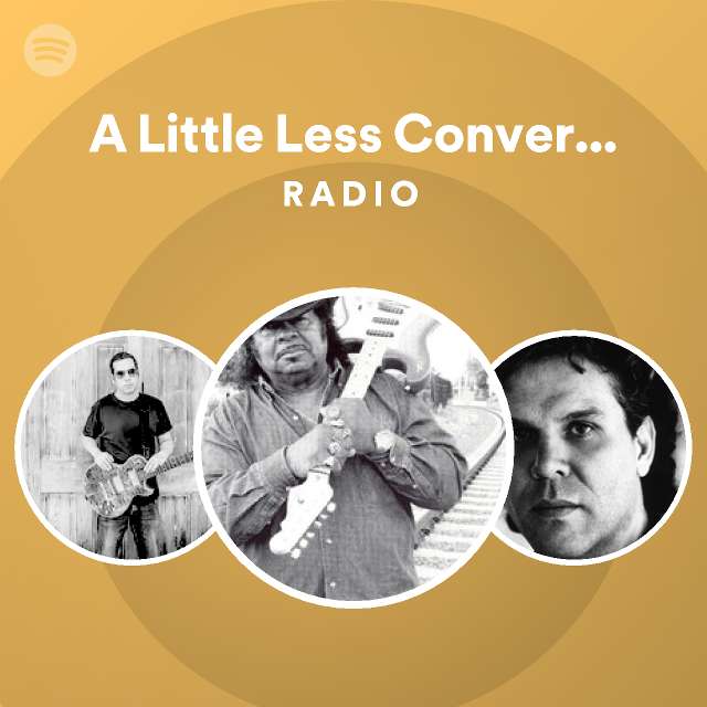 A Little Less Conversation Radio - playlist by Spotify | Spotify