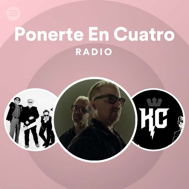Ponerte En Cuatro Radio - playlist by Spotify | Spotify