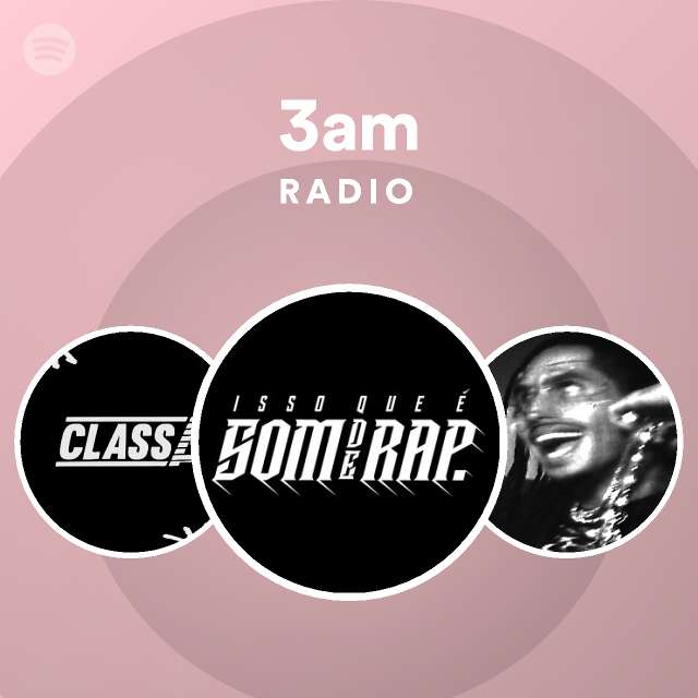 3am Radio - playlist by Spotify | Spotify