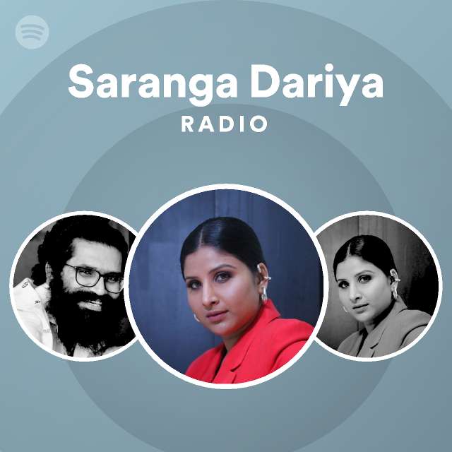 Saranga Dariya Radio - playlist by Spotify | Spotify